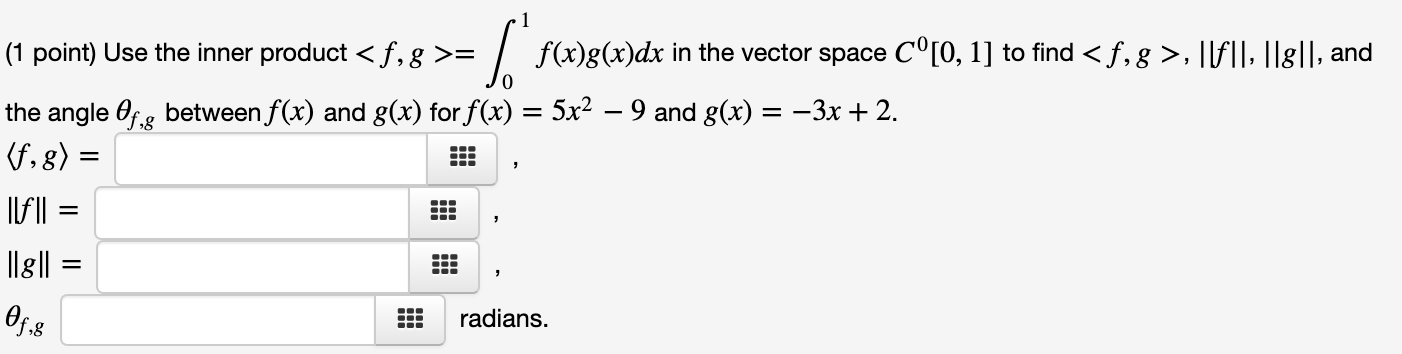 Solved (1 point) Use the inner product = f(x)g(x)dx in the | Chegg.com