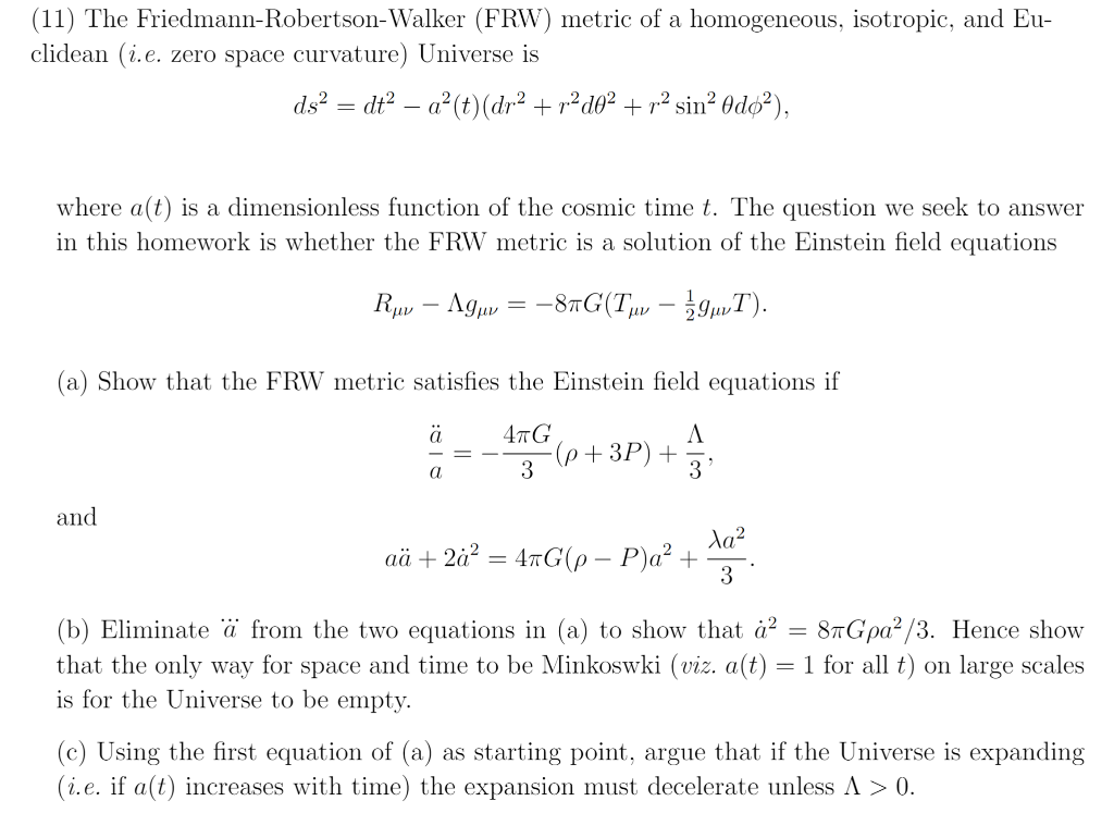 Solved (11) The Friedmann-Robertson-Walker (FRW) metric of a | Chegg.com