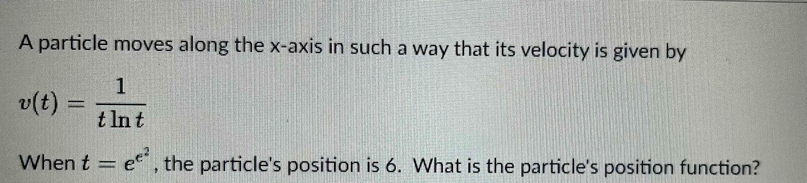 Solved A particle moves along the x-axis in such a way that | Chegg.com