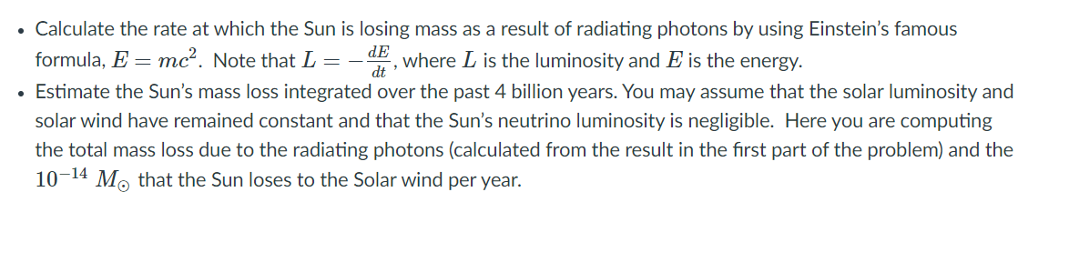 Solved Calculate the rate at which the Sun is losing mass as | Chegg.com