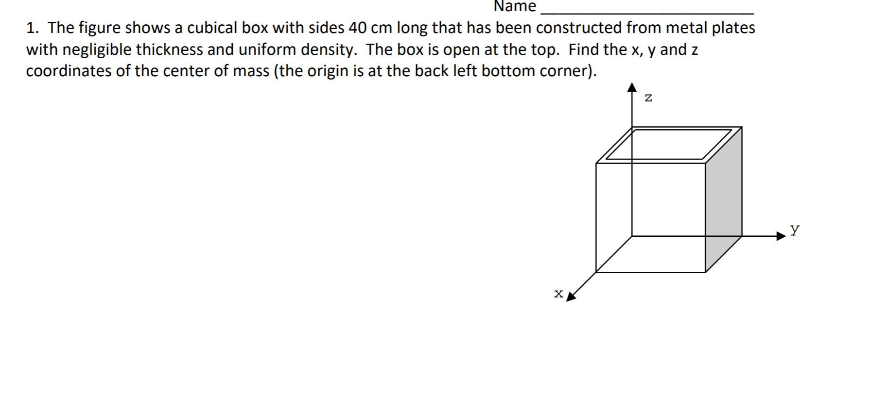 Solved Name 1. The figure shows a cubical box with sides 40 | Chegg.com