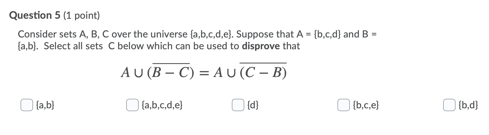 Solved Question 5 (1 point) Consider sets A, B, C over the | Chegg.com
