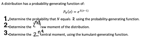 Solved A distribution has a probability-generating function | Chegg.com