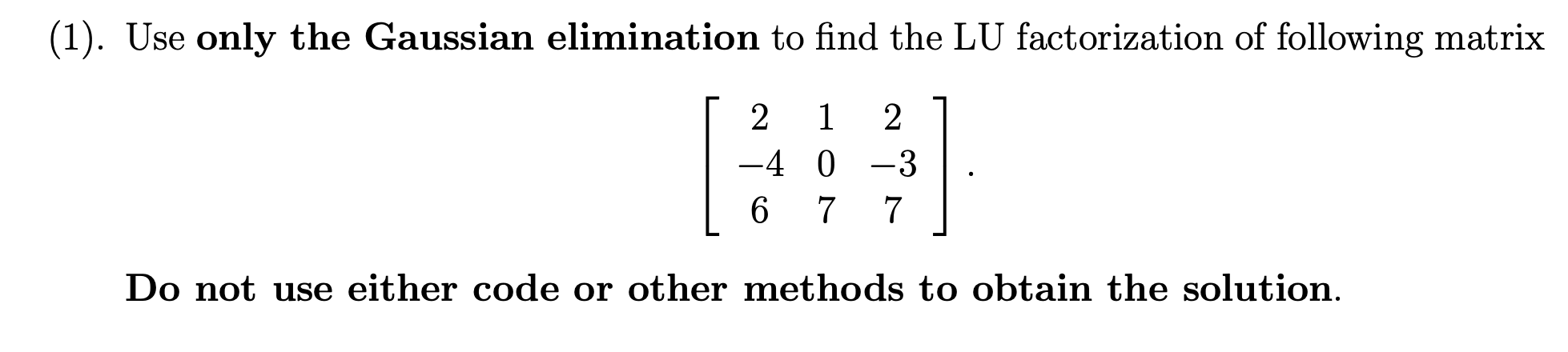 Solved Use only the Gaussian elimination to find the LU | Chegg.com
