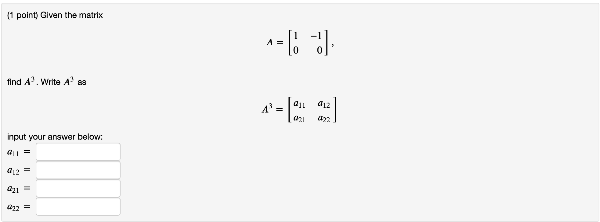 Solved (1 point) Given the matrix 1-6 :) find A3. Write A3 | Chegg.com