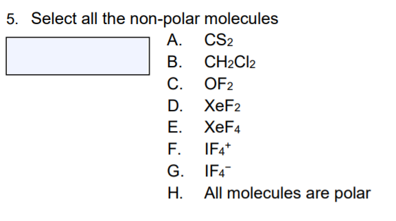 Solved B 5. Select all the non-polar molecules A. CS2 CH2Cl2 | Chegg.com