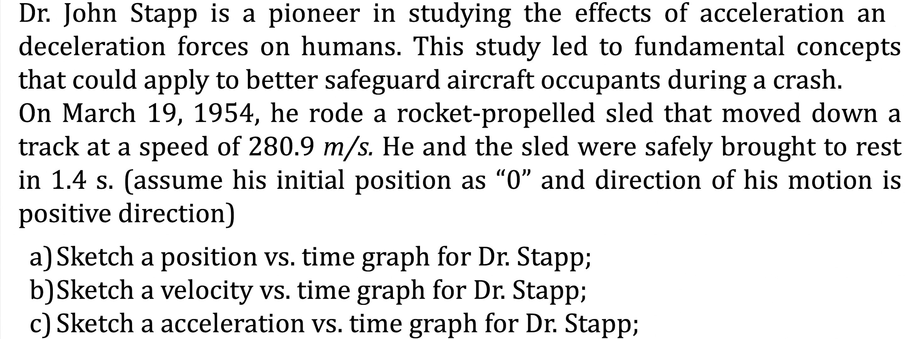 Solved Please explain too. Sketch the graph for position vs | Chegg.com