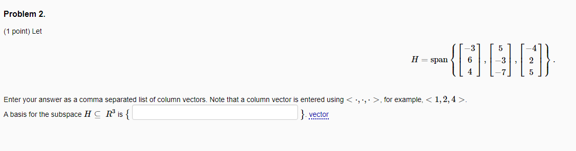 Solved Problem 2. (1 point) Let | Chegg.com Solved Problem 2. (1 point) Let | Chegg.com