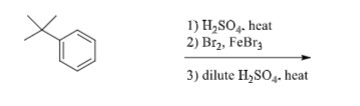 Solved 1) H2SO4. heat 2) Bry, FeBry 3) dilute H2SO4. heat | Chegg.com