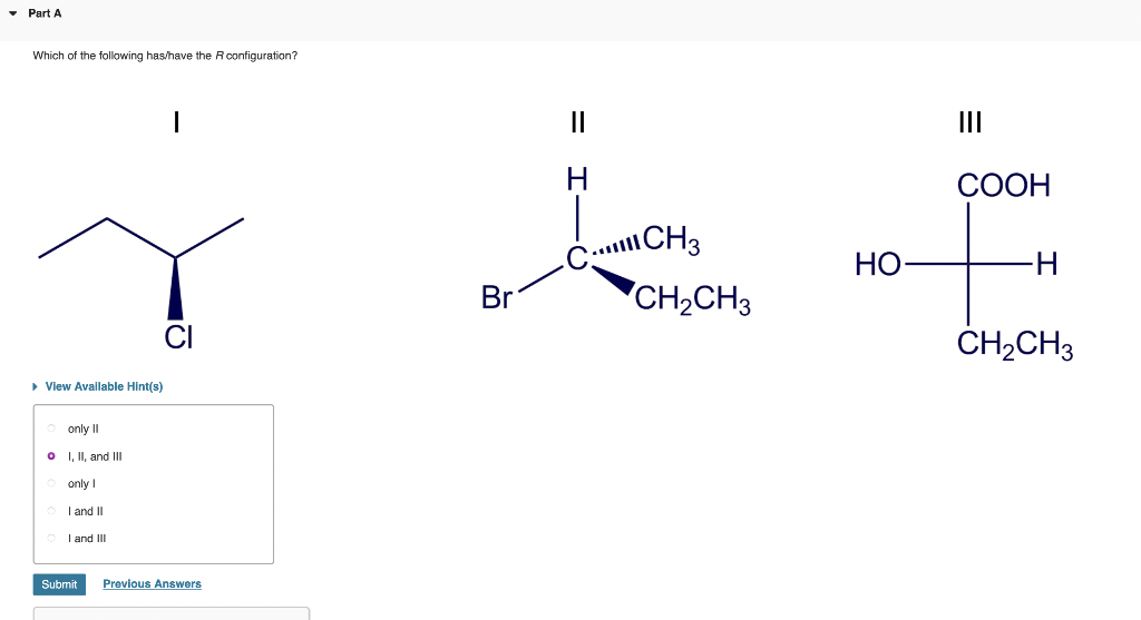 Solved Which of the following has/have the R configuration? | Chegg.com