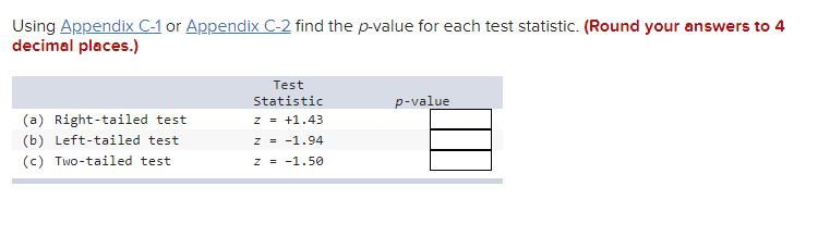 Solved Using Appendix C-1 or Appendix C-2 find the p-value | Chegg.com