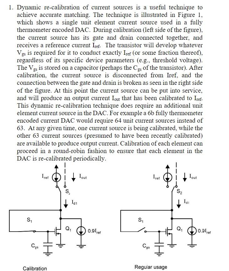 Solved 1. Dynamic re-calibration of current sources is a | Chegg.com
