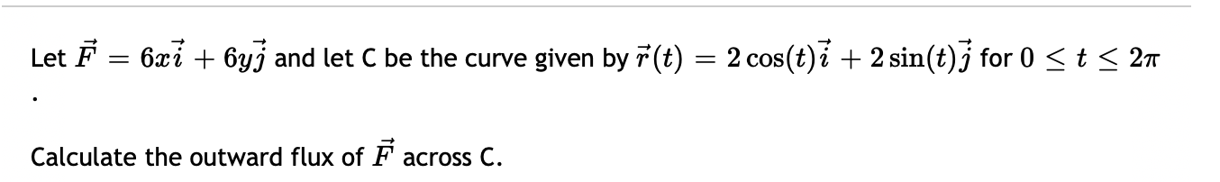 Solved Let F=6xi+6yj and let C be the curve given by | Chegg.com