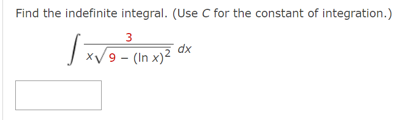 Solved Find the indefinite integral. (Use C for the constant | Chegg.com