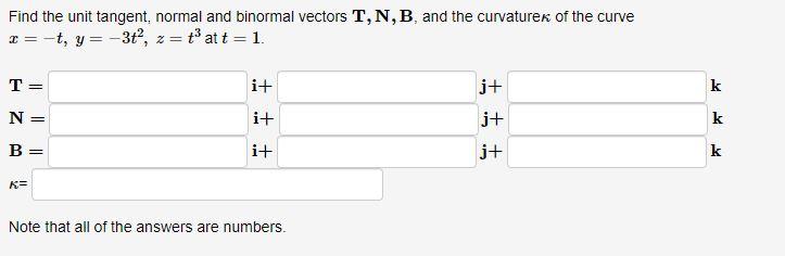 Solved Find the unit tangent, normal and binormal vectors | Chegg.com