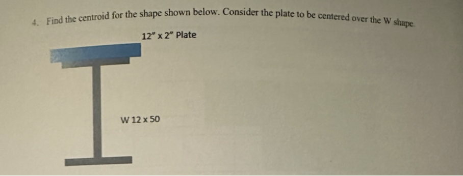 Solved 4. Find the centroid for the shape shown below. | Chegg.com