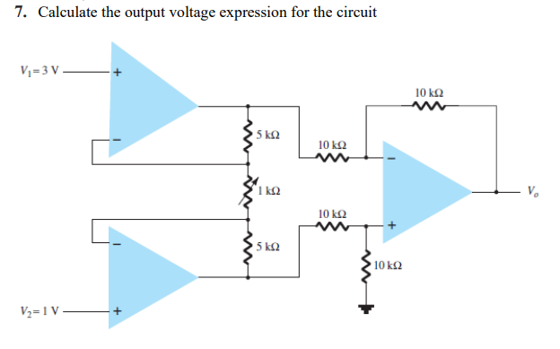 Solved 7. Calculate the output voltage expression for the | Chegg.com