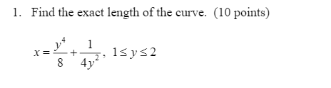 Solved 2 dx or L = (1+ dx dy dy Arc Length Formula L = (1+ | Chegg.com