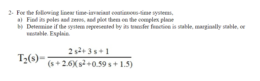 Solved 2- For the following linear time-invariant | Chegg.com