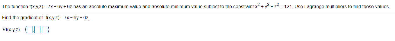 Solved The function f(x,y,z) = 7x-6y + 6z has an absolute | Chegg.com