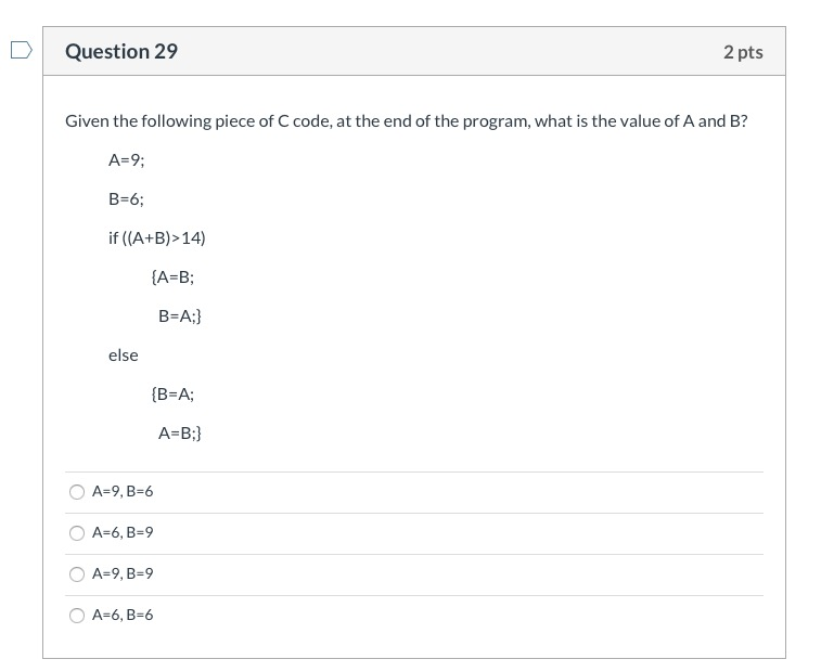 Solved Question 29 2 pts Given the following piece of C | Chegg.com