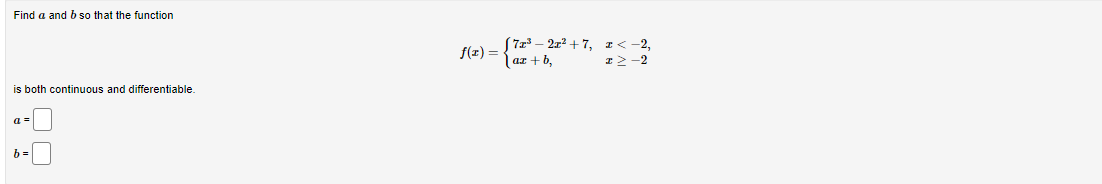 Solved Find a and b so that the function | Chegg.com