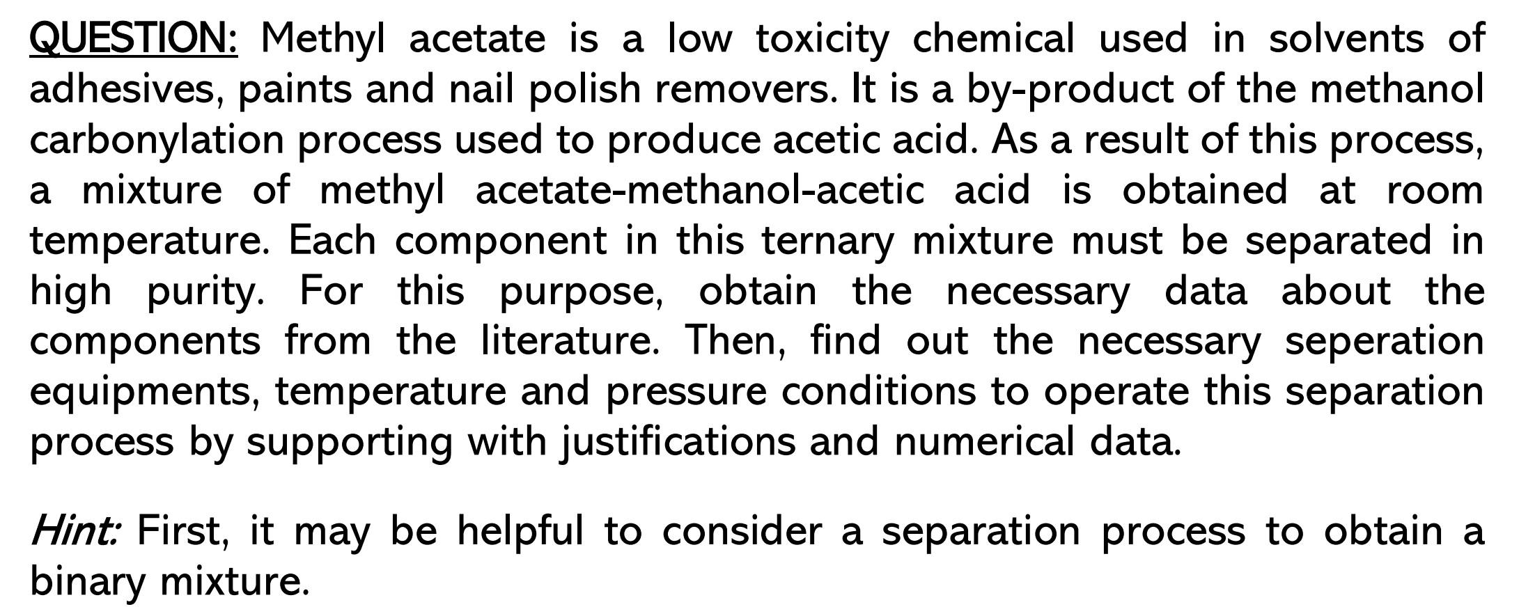 Solved QUESTION: Methyl acetate is a low toxicity chemical | Chegg.com