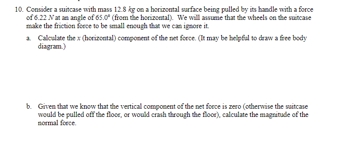 10. Consider a suitcase with mass 12.8 kg on a | Chegg.com