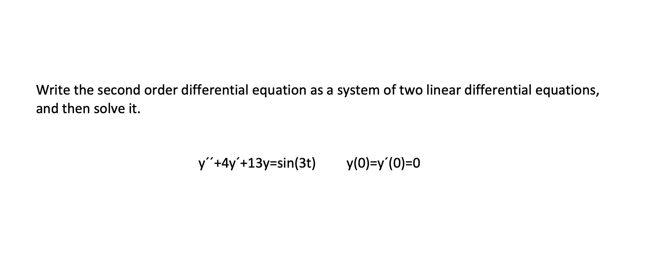 Solved Write the second order differential equation as a | Chegg.com