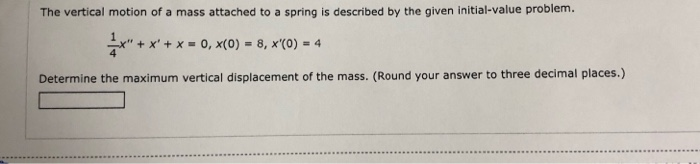 Solved The vertical motion of a mass attached to a spring is | Chegg.com