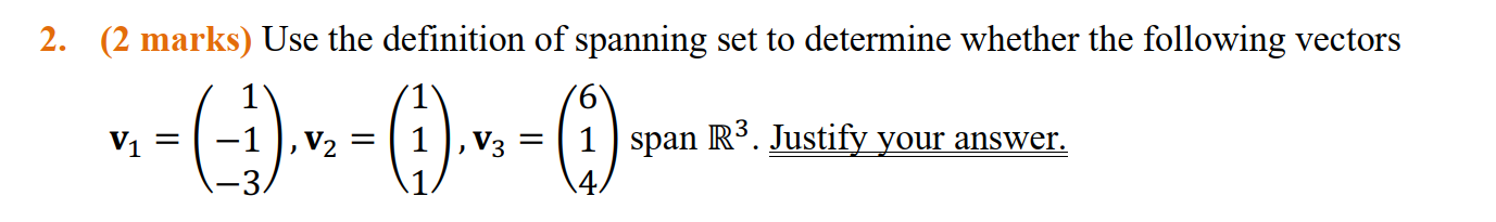 Solved 2. (2 marks) Use the definition of spanning set to | Chegg.com