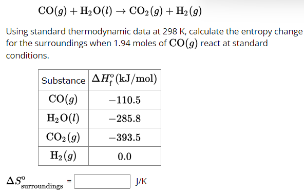 Solved CO(g)+H2O(l)→CO2(g)+H2(g)Using standard thermodynamic | Chegg.com