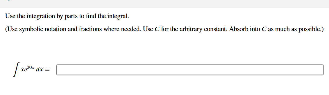 Solved Use the integration by parts to find the integral. | Chegg.com