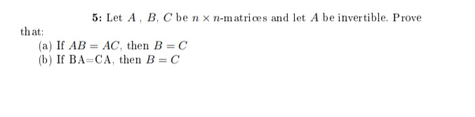 Solved 5: Let A, B, C ben x n-matrices and let A be | Chegg.com