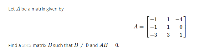 Solved Let A be a matrix given by A=⎣⎡−1−1−3113−401⎦⎤ Find a | Chegg.com
