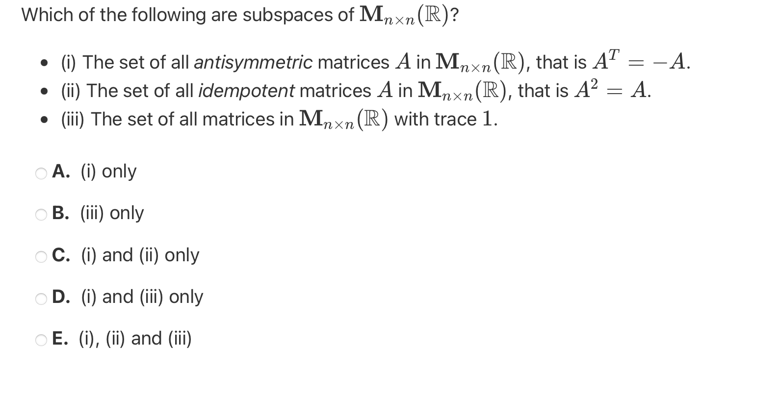 Solved Which of the following are subspaces of Mn×n(R) ? - | Chegg.com