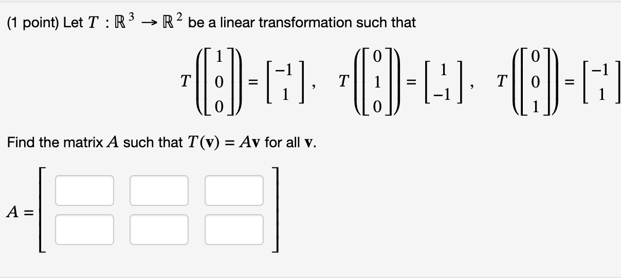 Solved 1 Point Let T R3→r2 Be A Linear Transformation Such