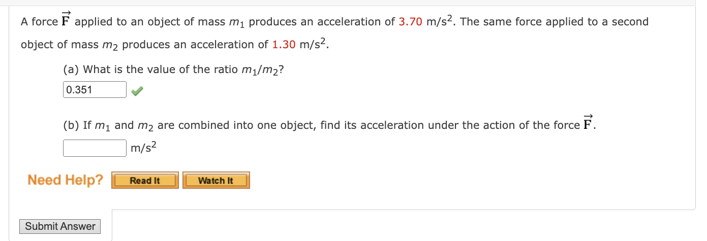 Solved A Force F Applied To An Object Of Mass M1 Produces An