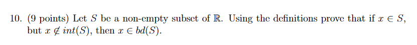 Solved 10. (9 points) Let S be a non-empty subset of R. | Chegg.com