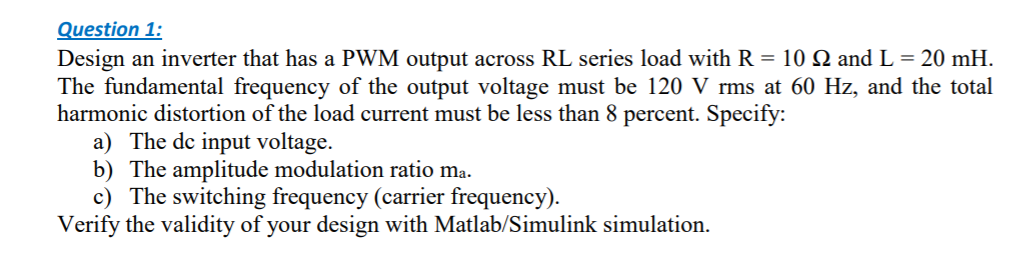 Solved Question 1: Design an inverter that has a PWM output | Chegg.com