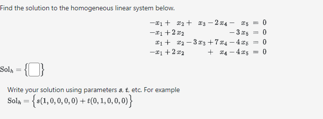 Solved Find the solution to the homogeneous linear system | Chegg.com