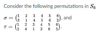Solved 1 Consider the following permutations in S6 9), and | Chegg.com