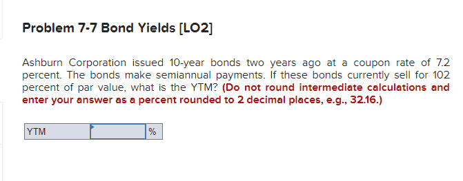 Solved Problem 7-7 ﻿Bond Yields [LO2]Ashburn Corporation | Chegg.com