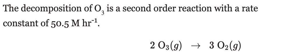 The decomposition of O3 is a second order reaction | Chegg.com