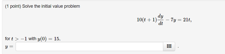 Solved (1 point) Solve the initial value problem | Chegg.com