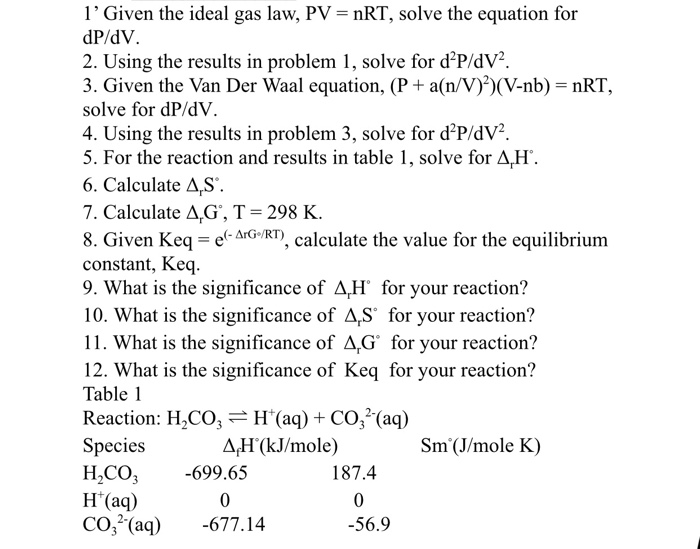 Solved 1' Given the ideal gas law, PV nRT, solve the | Chegg.com