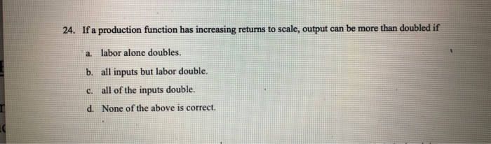 Solved 24. If a production function has increasing returns | Chegg.com