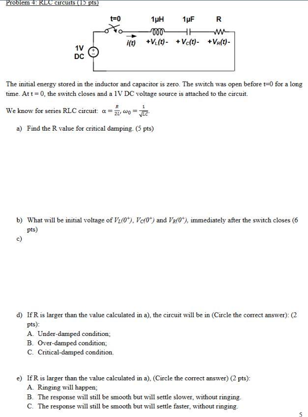Solved Problem 49 RLC circuits (15 pts) t=0 1μΗ 1uF R -000 | Chegg.com