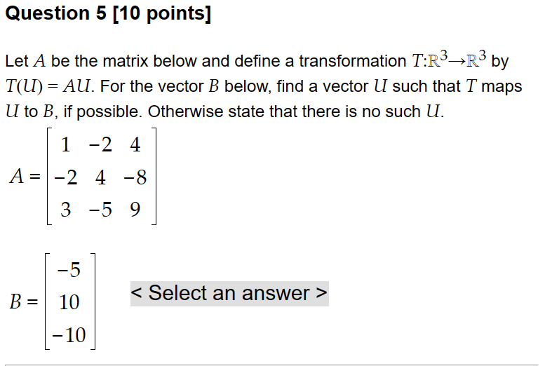 Solved Let A be the matrix below and define a transformation | Chegg.com