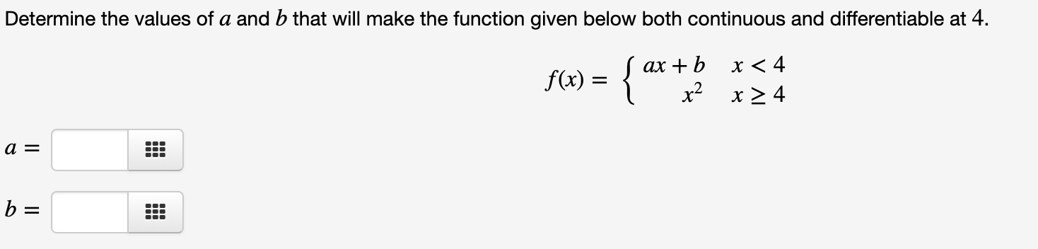 Solved Determine the values of a and b that will make the | Chegg.com